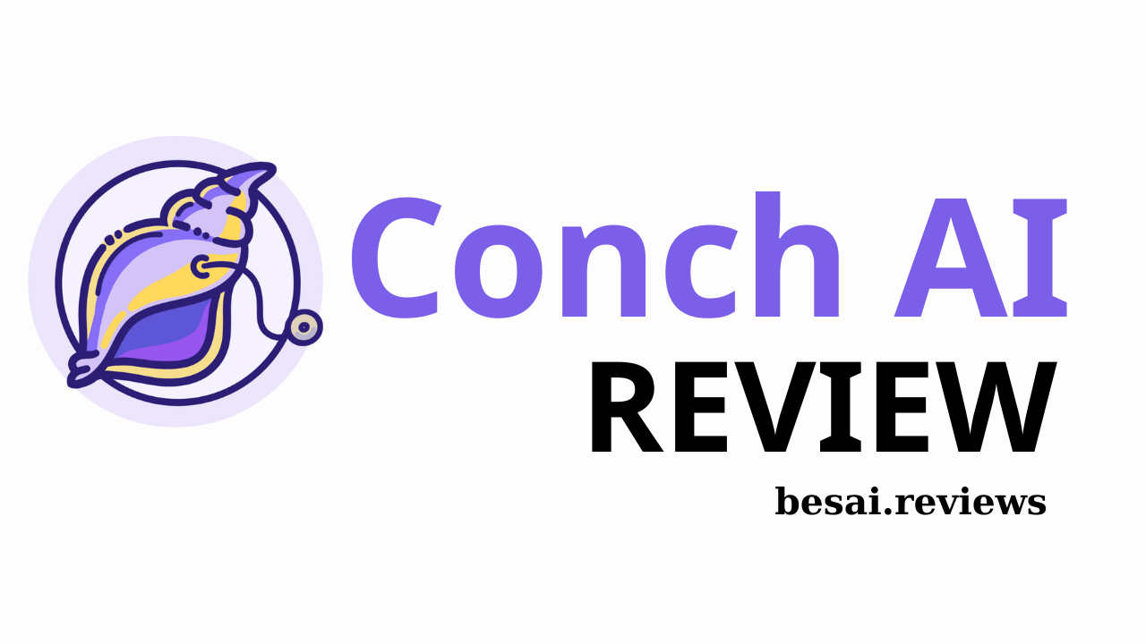 Conch AI Review: Features, Pricing & Best Alternatives in 2025 - BestAI.Reviews